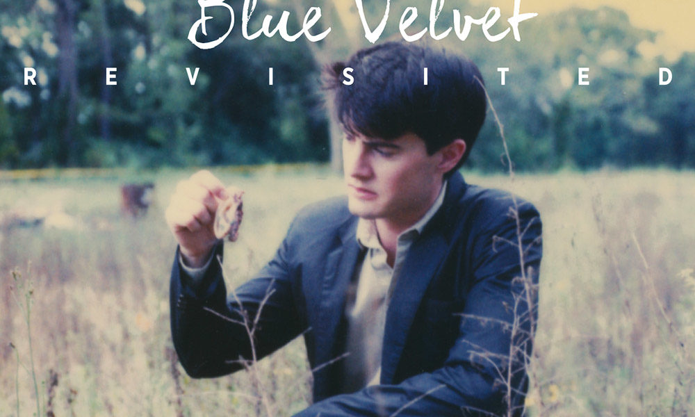 Blue Velvet Revisited: un documental sobre la obra de David Lynch ...